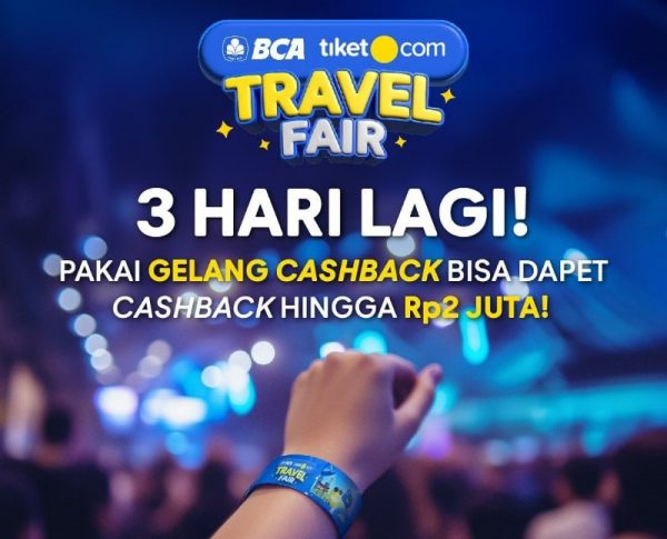 Ada Banyak Promo dan Cashback di BCA tiket.com Travel Fair 2024 ...